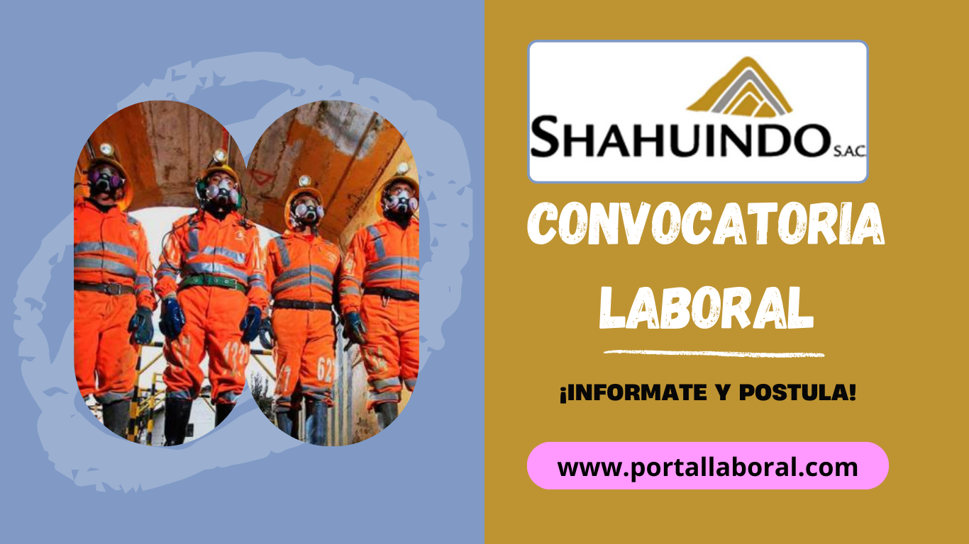 Trabaja en Shahuindo y Sé Parte del Futuro